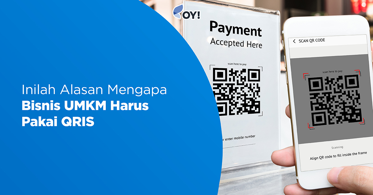 Inilah Alasan Mengapa Bisnis UMKM Harus Pakai QRIS